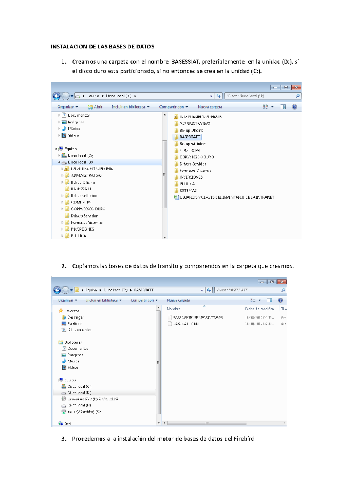 Manual firebird - INSTALACION DE LAS BASES DE DATOS Creamos una carpeta con el nombre BASESSIAT ...