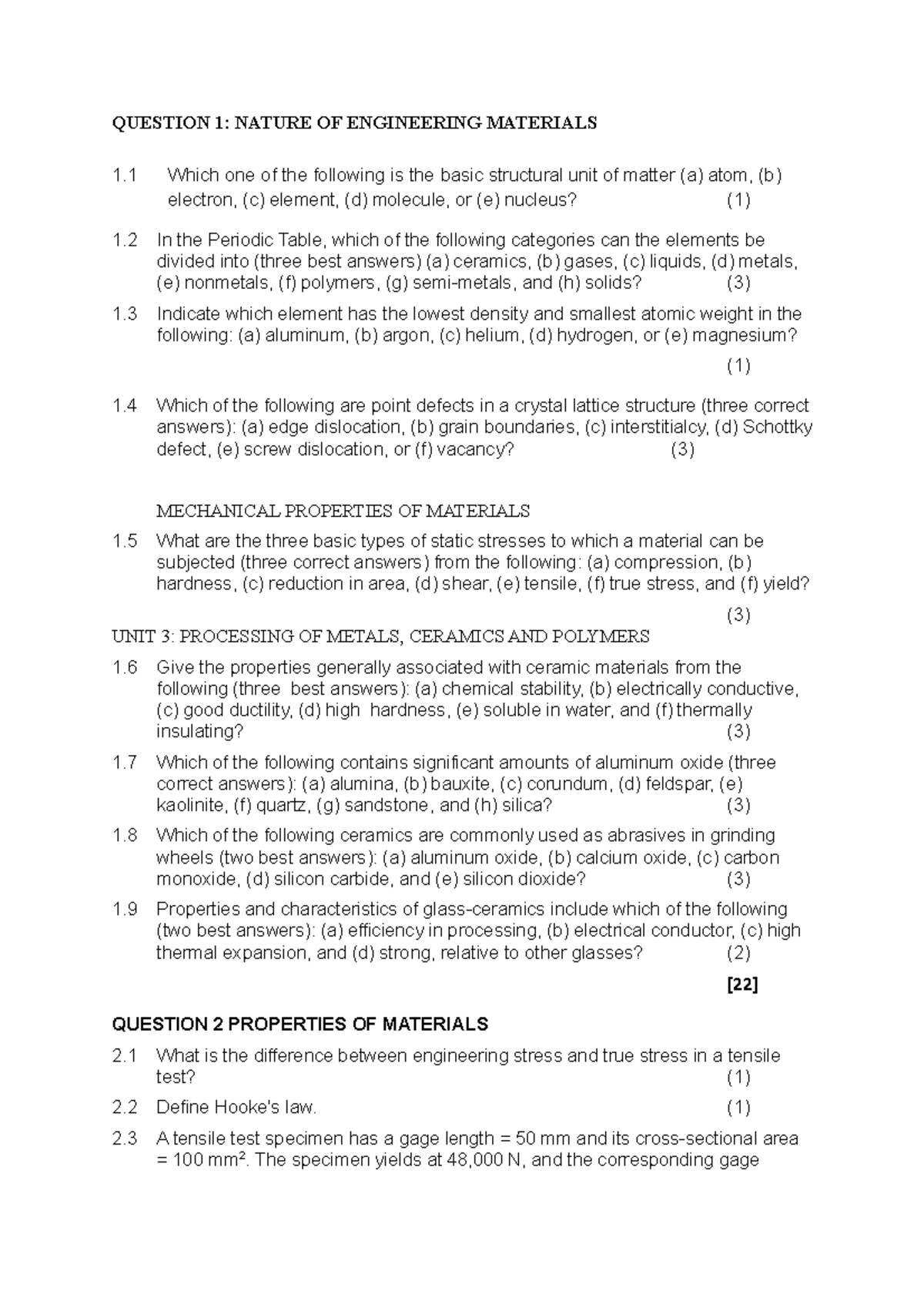 2019 Semester 1 Assignment 1 - QUESTION 1: NATURE OF ENGINEERING MATERIALS 1 Which one of the ...