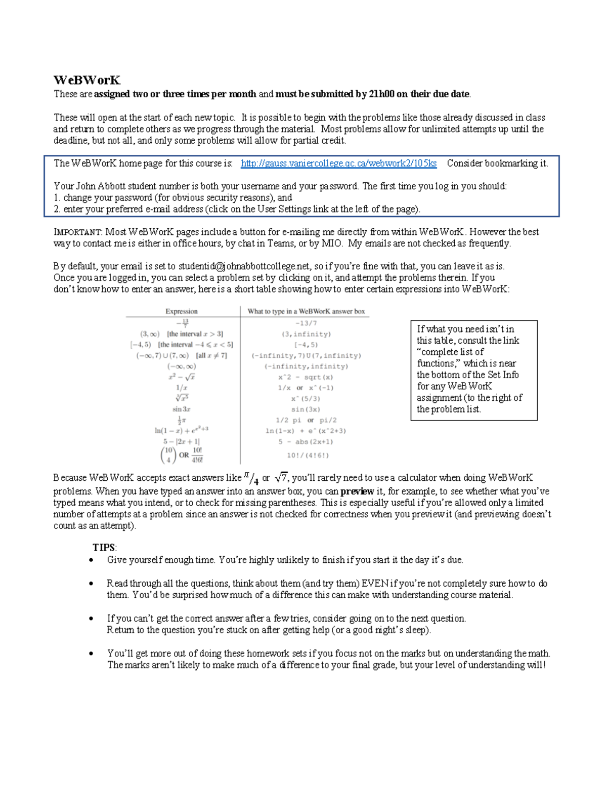 We BWor K 105 - linear algebra - WeBWorK These are assigned two or three times per month and ...