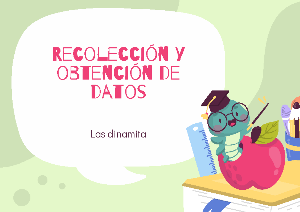 Recolección y obtención de datos - Recolección y obtención de datos Las ...