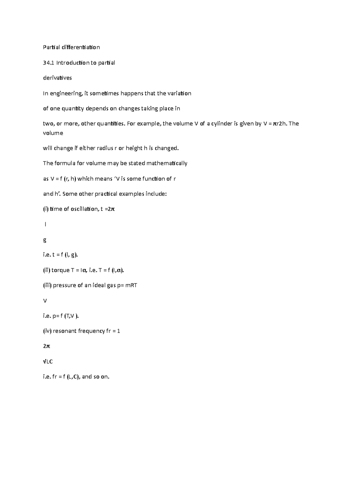 Partial differentiation - For example, the volume V of a cylinder is ...