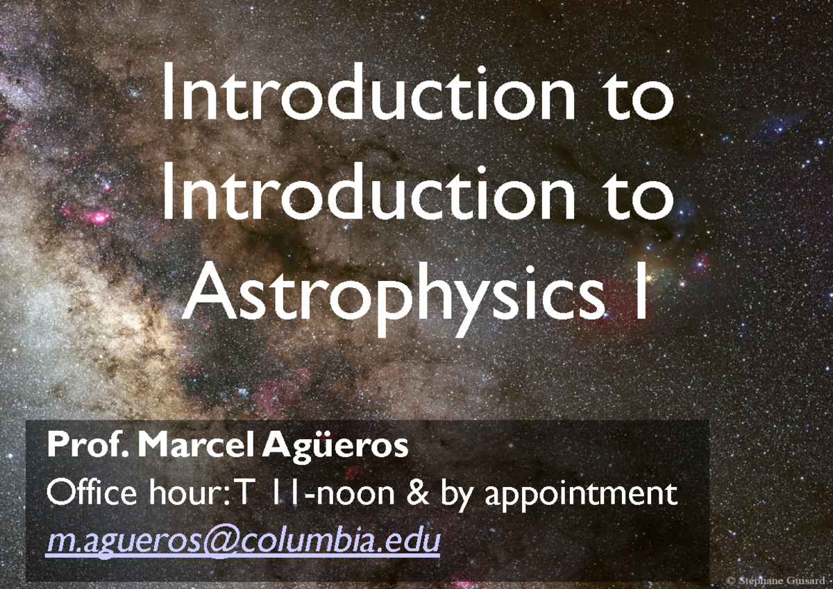 Lecture 01 - NOTES - Introduction to Introduction to Astrophysics I ...