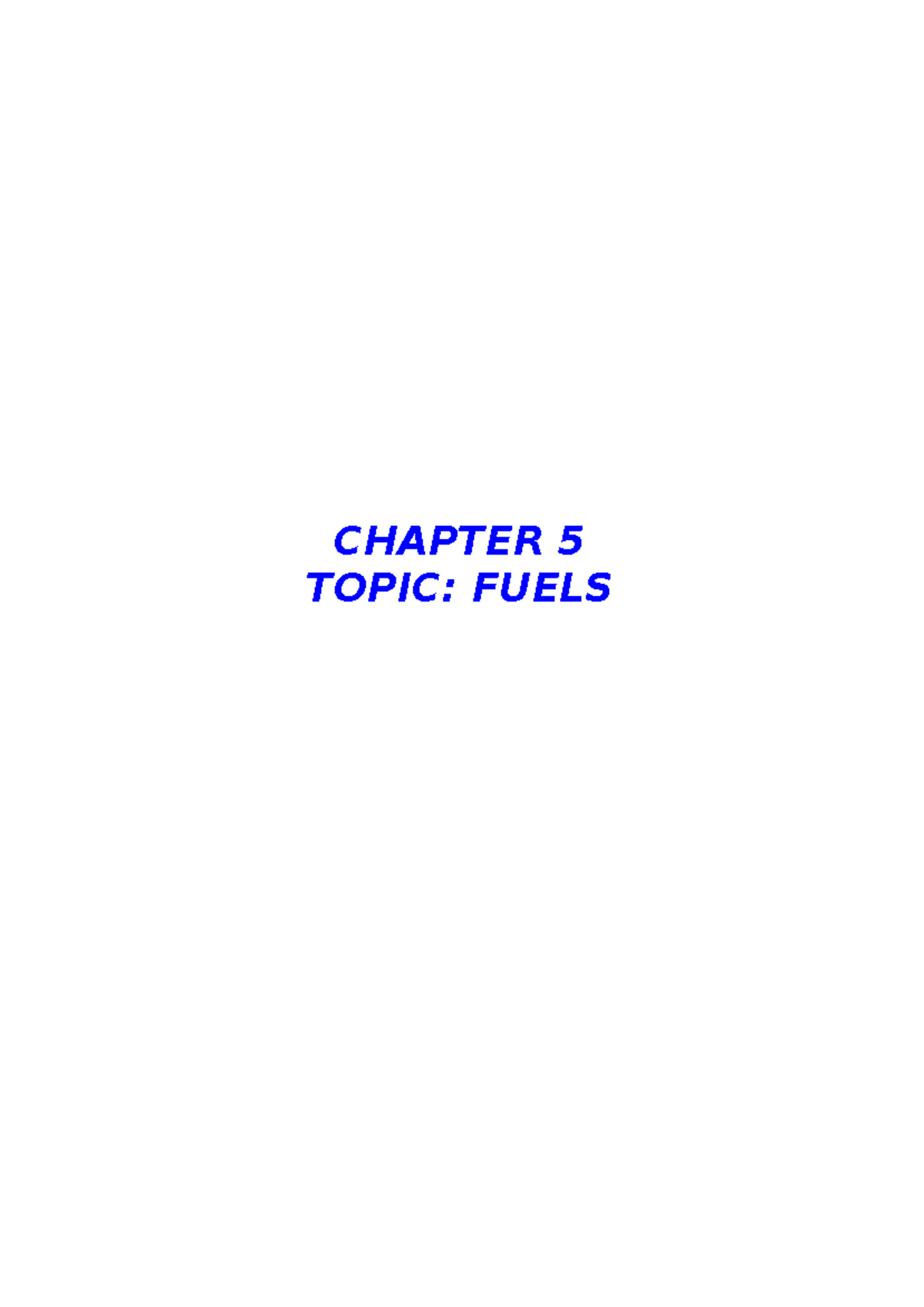 Engine 6 - CHAPTER 5 TOPIC: FUELS CHAPTER 6 FUEL S 3-1. Fuels Available. Fuels• used in - Studocu