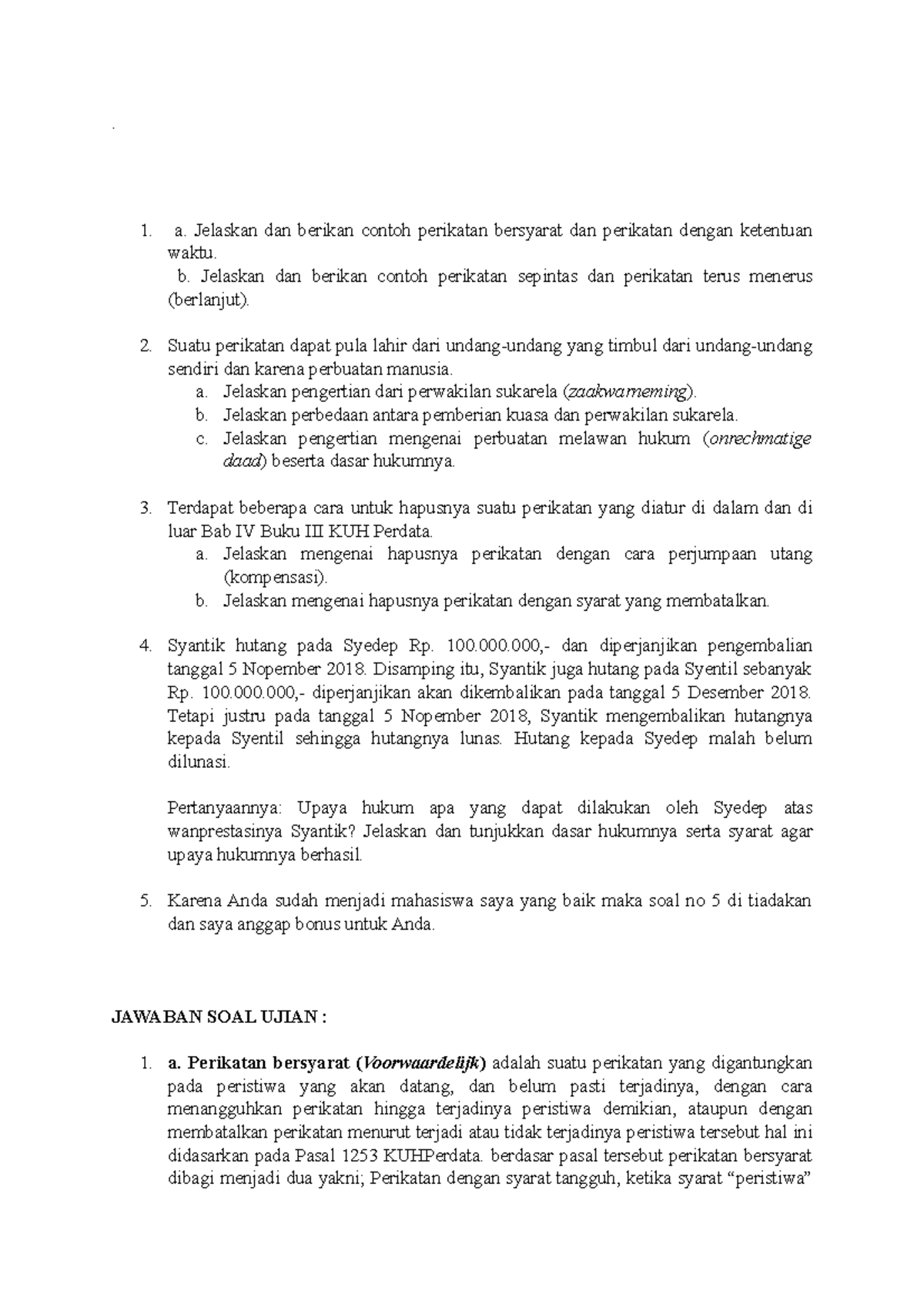Peraturan terkait perikatan - stdc - . a. Jelaskan dan berikan contoh ...