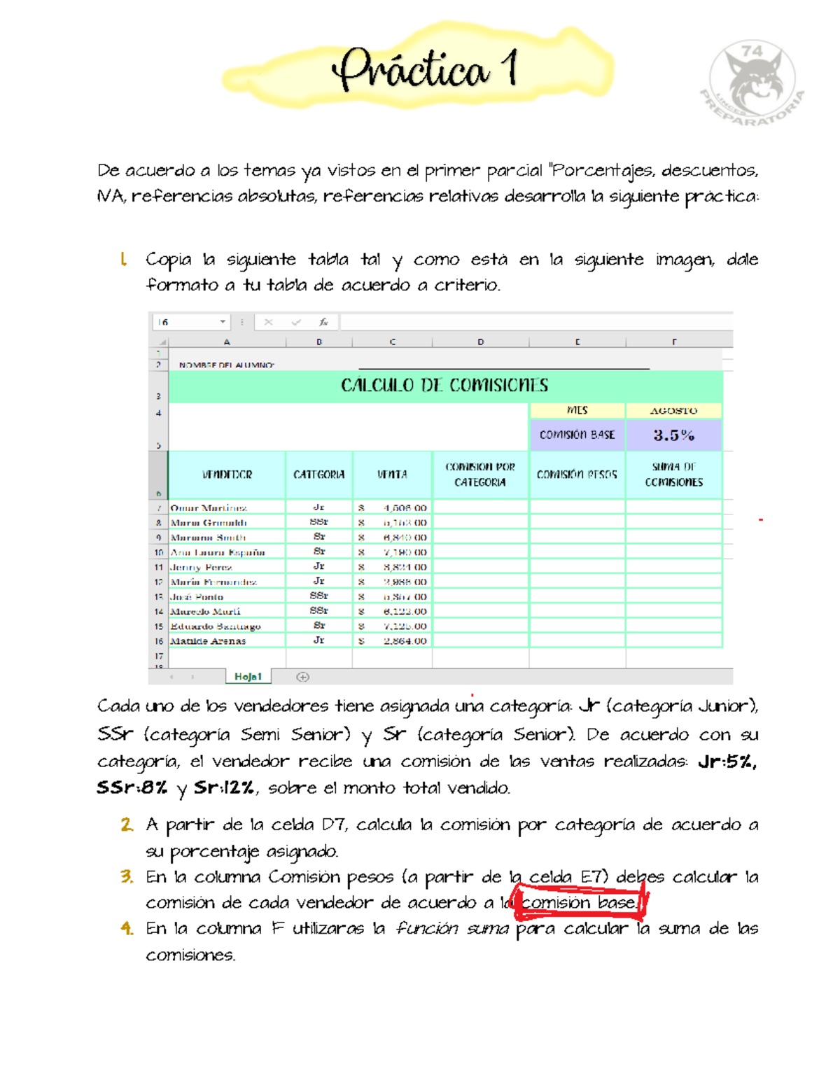 Práctica 1 - Prácticas básicas relacionadas a Excel. - De acuerdo a los temas ya vistos en el ...