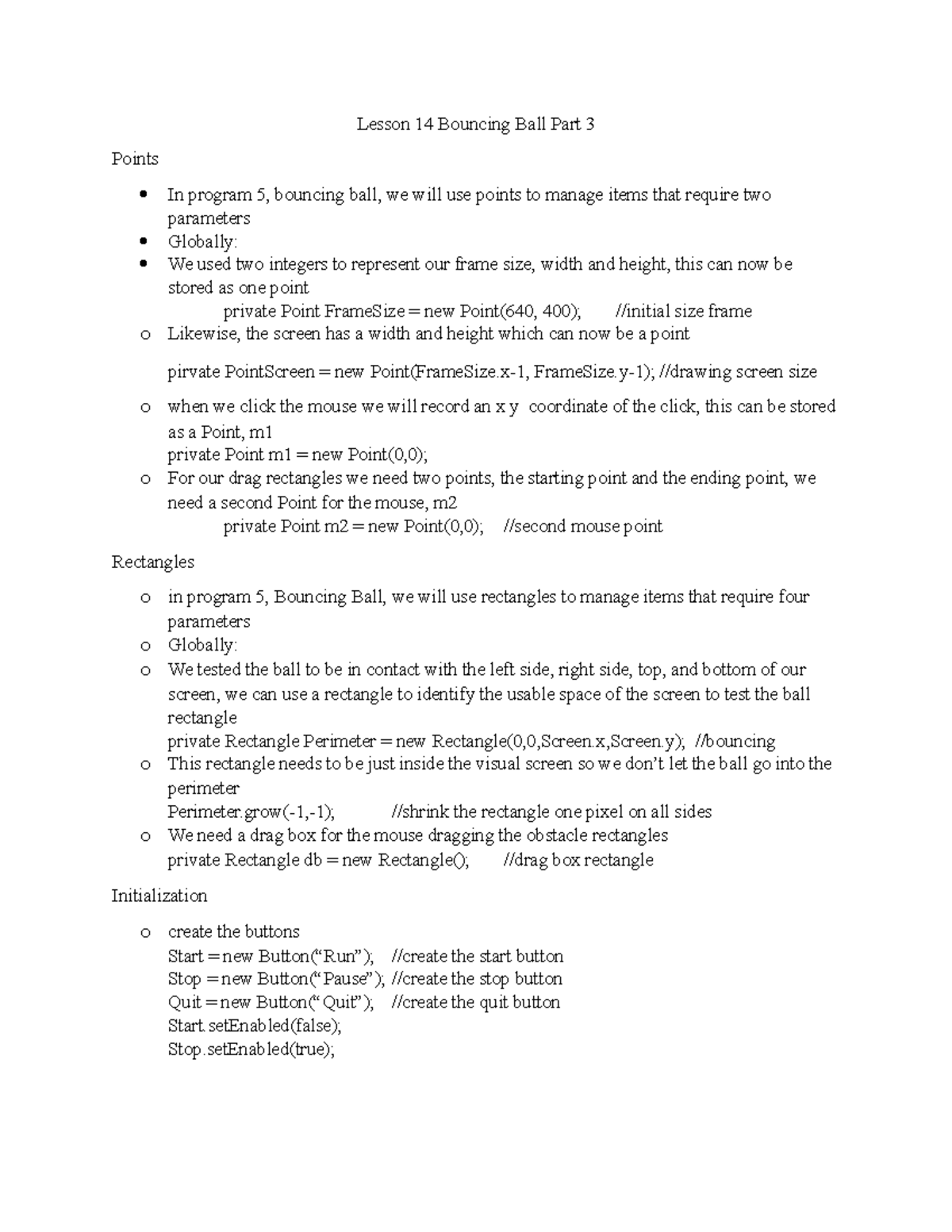 Java Lesson 14 - N/a - Lesson 14 Bouncing Ball Part 3 Points In program 5, bouncing ball, we ...