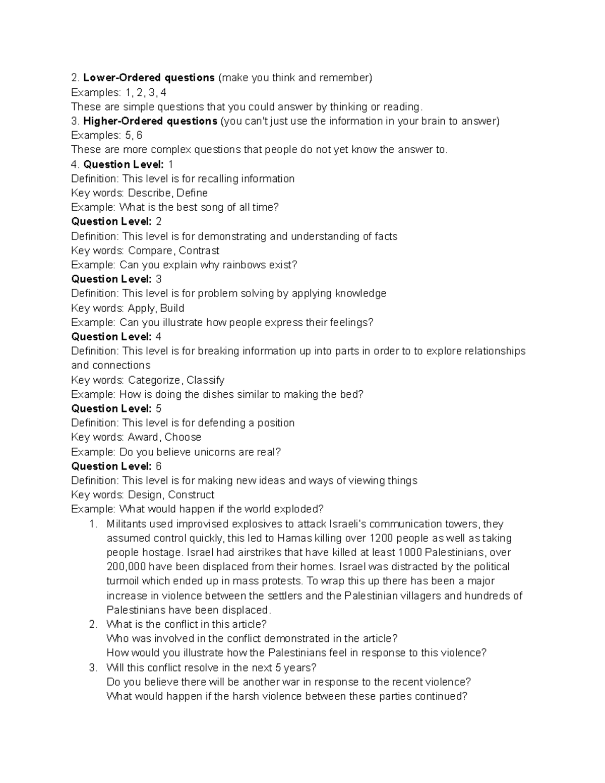 2 - High ordered questions - Lower-Ordered questions (make you think and remember) Examples: 1 ...