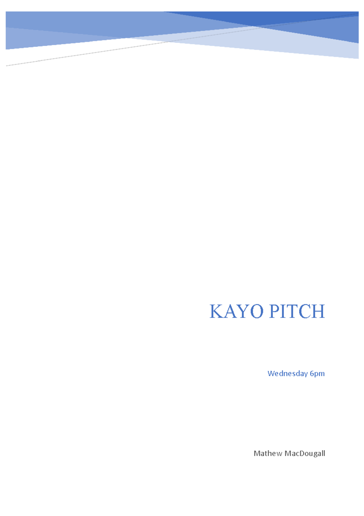 Kayo Pitch - Digital marketing assignment which received a 70. - Mathew ...