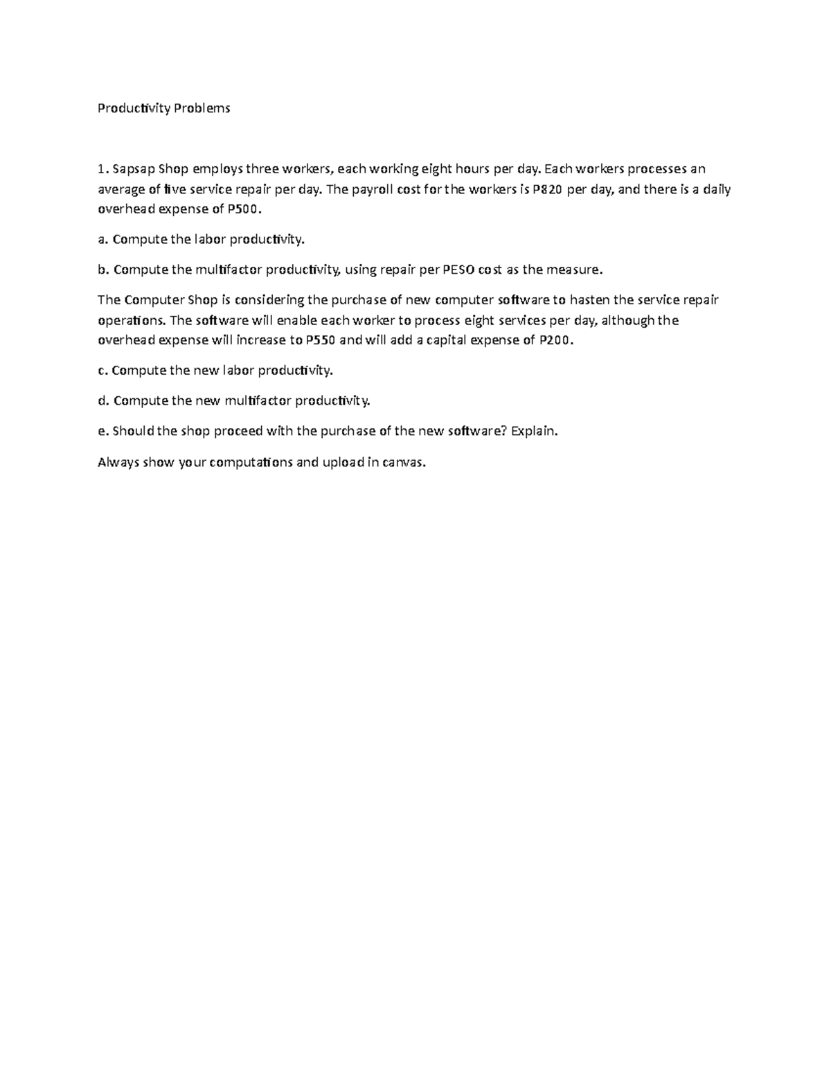 Productivity Problems - Productivity Problems Sapsap Shop employs three workers, each working ...