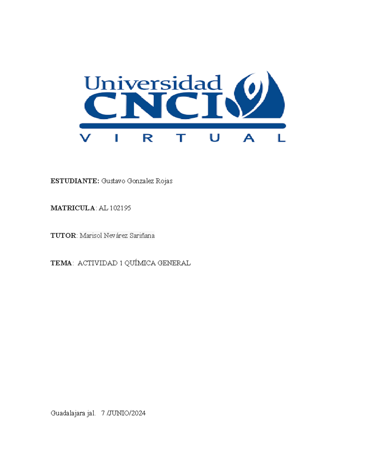 Quimica General - ESTUDIANTE: Gustavo Gonzalez Rojas MATRICULA: AL ...