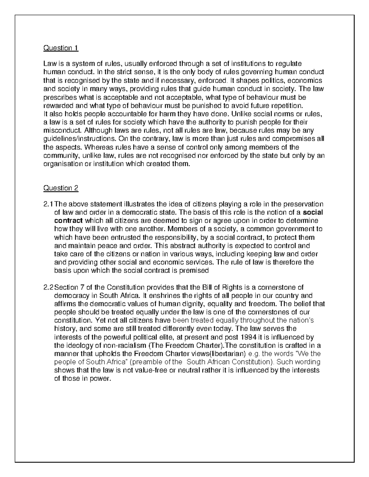 SCL assessment task - Question 1 Law is a system of rules, usually enforced through a set of ...