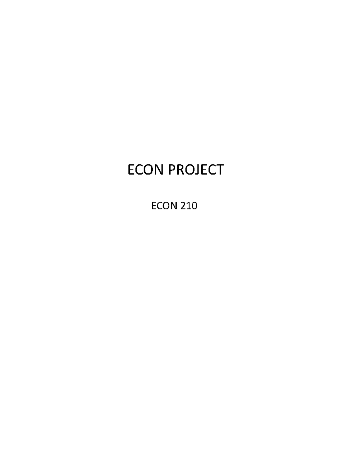 ECO Project - Grade: A - ECON PROJECT ECON 210 The first article by ...