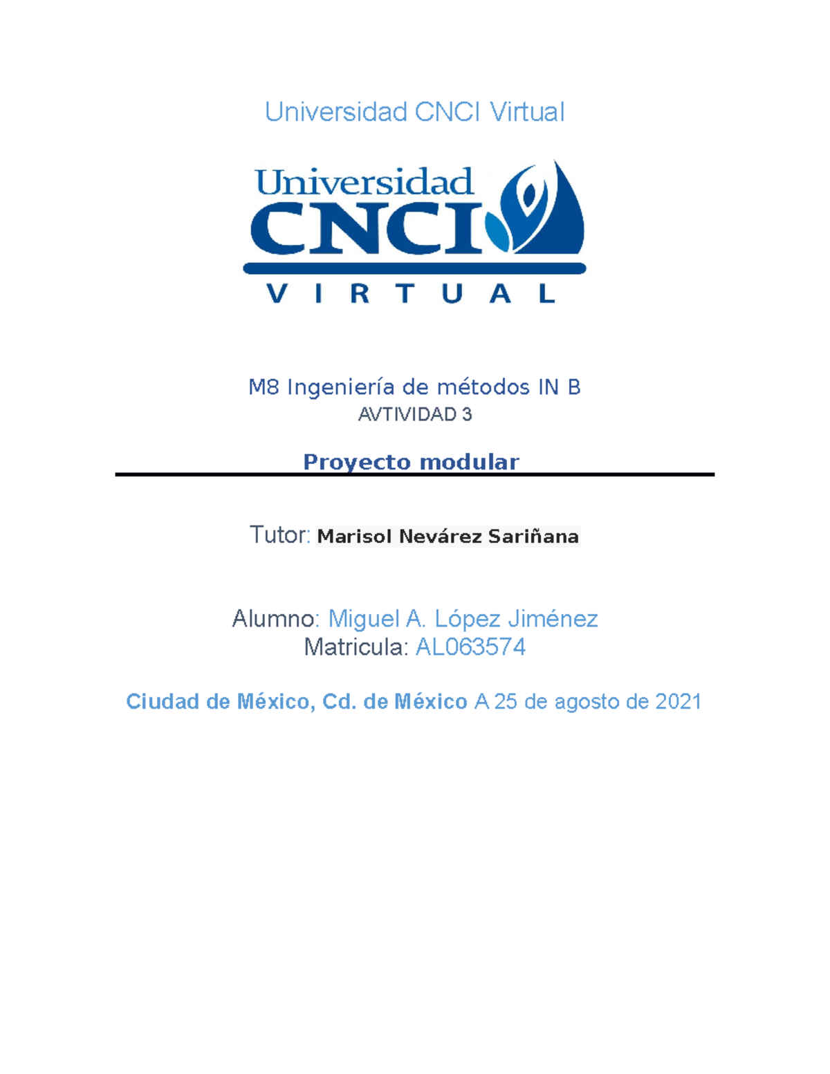 Proyecto modular ingenieria de metodos - Universidad CNCI Virtual M8 Ingeniería de métodos IN B ...