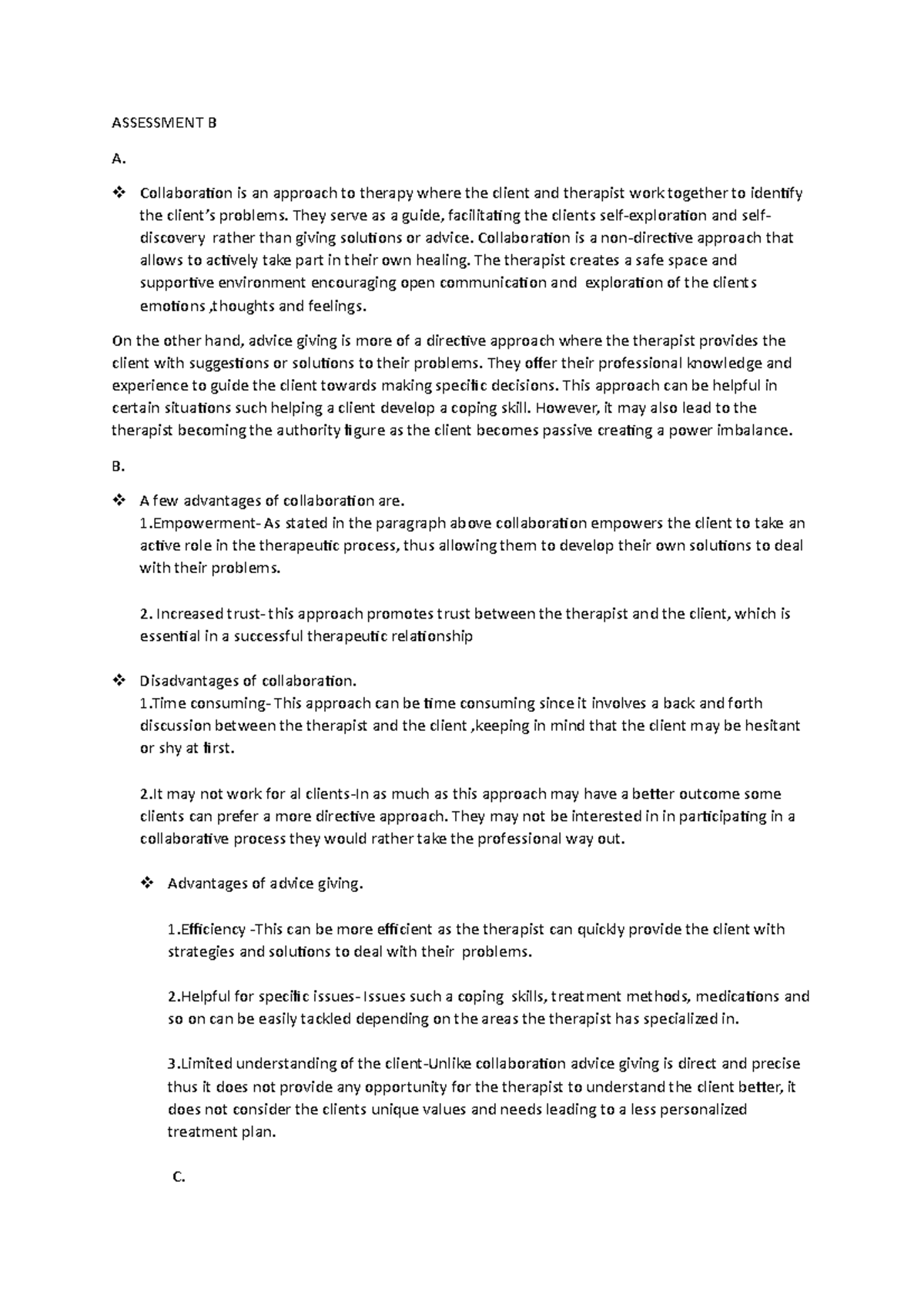 Assess PART B - ASSESSMENT B A. Collaboration is an approach to therapy where the client and ...