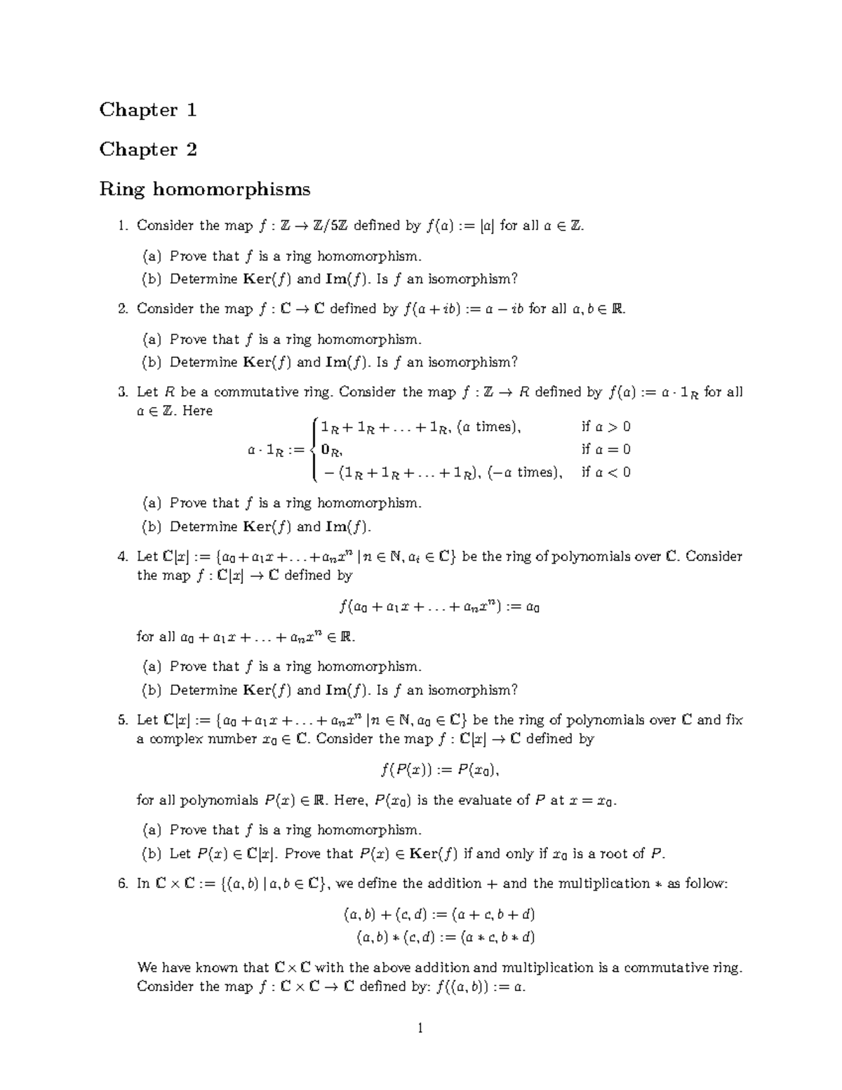 Exercise Sheet 8 - Ring homomorphisms - Chapter 1 Chapter 2 Ring homomorphisms Consider the map ...