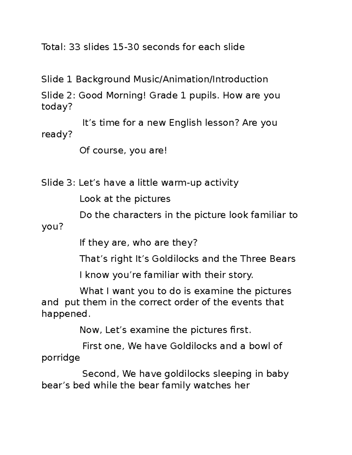 Script - Total: 33 slides 15-30 seconds for each slide Slide 1 ...