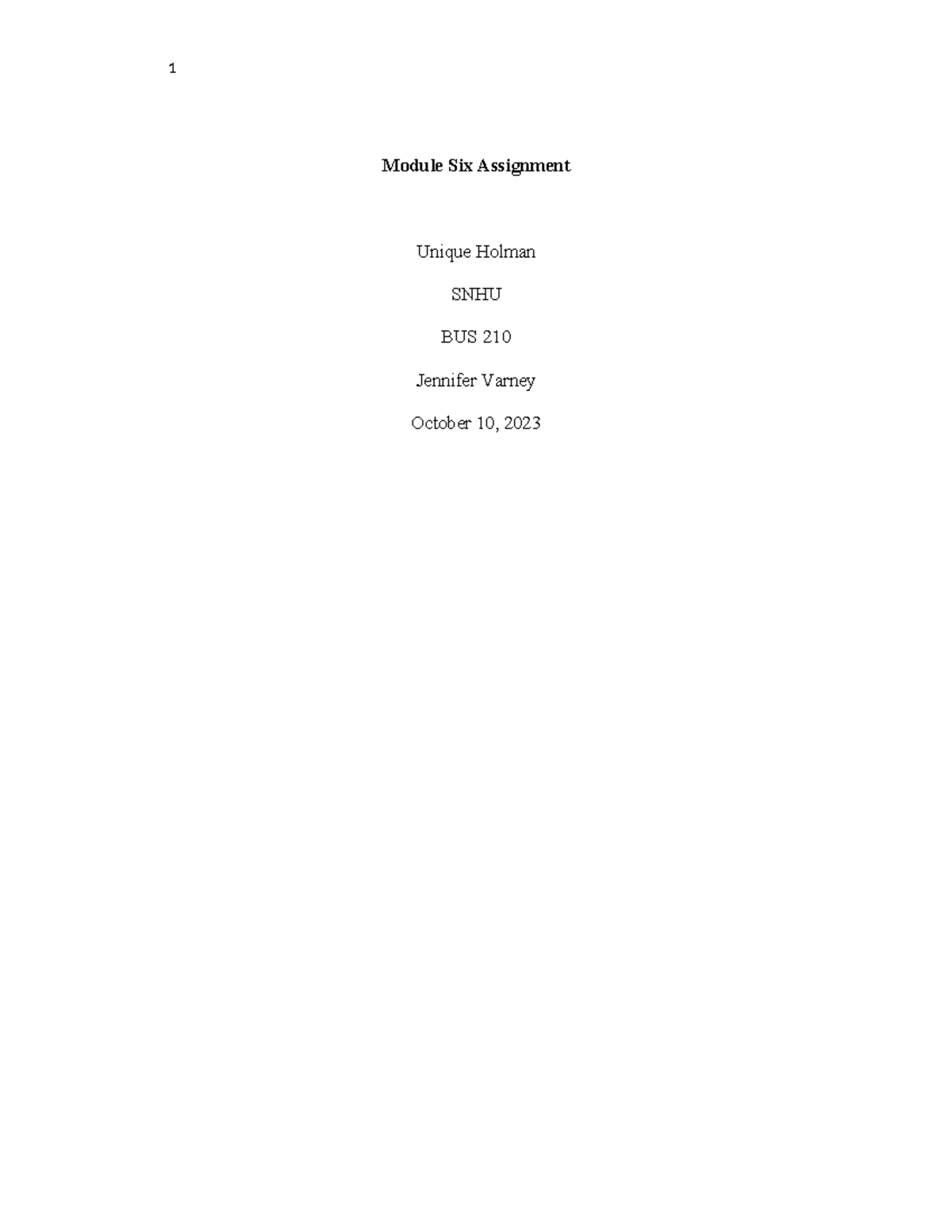 Bus mod 6 - Work - 1 Module Six Assignment Unique Holman SNHU BUS 210 ...