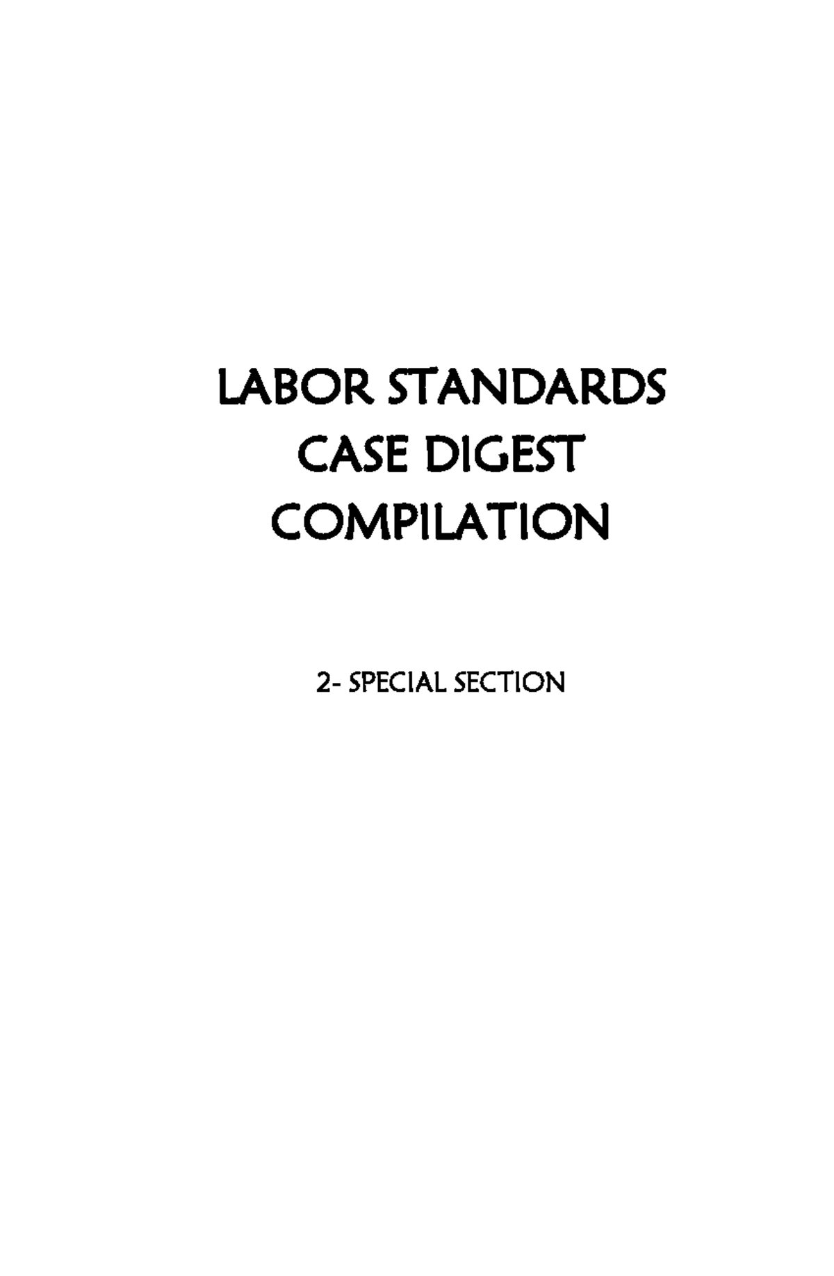 Labor cases - law - LABOR STANDARDS CASE DIGEST COMPILATION 2 - SPECIAL ...