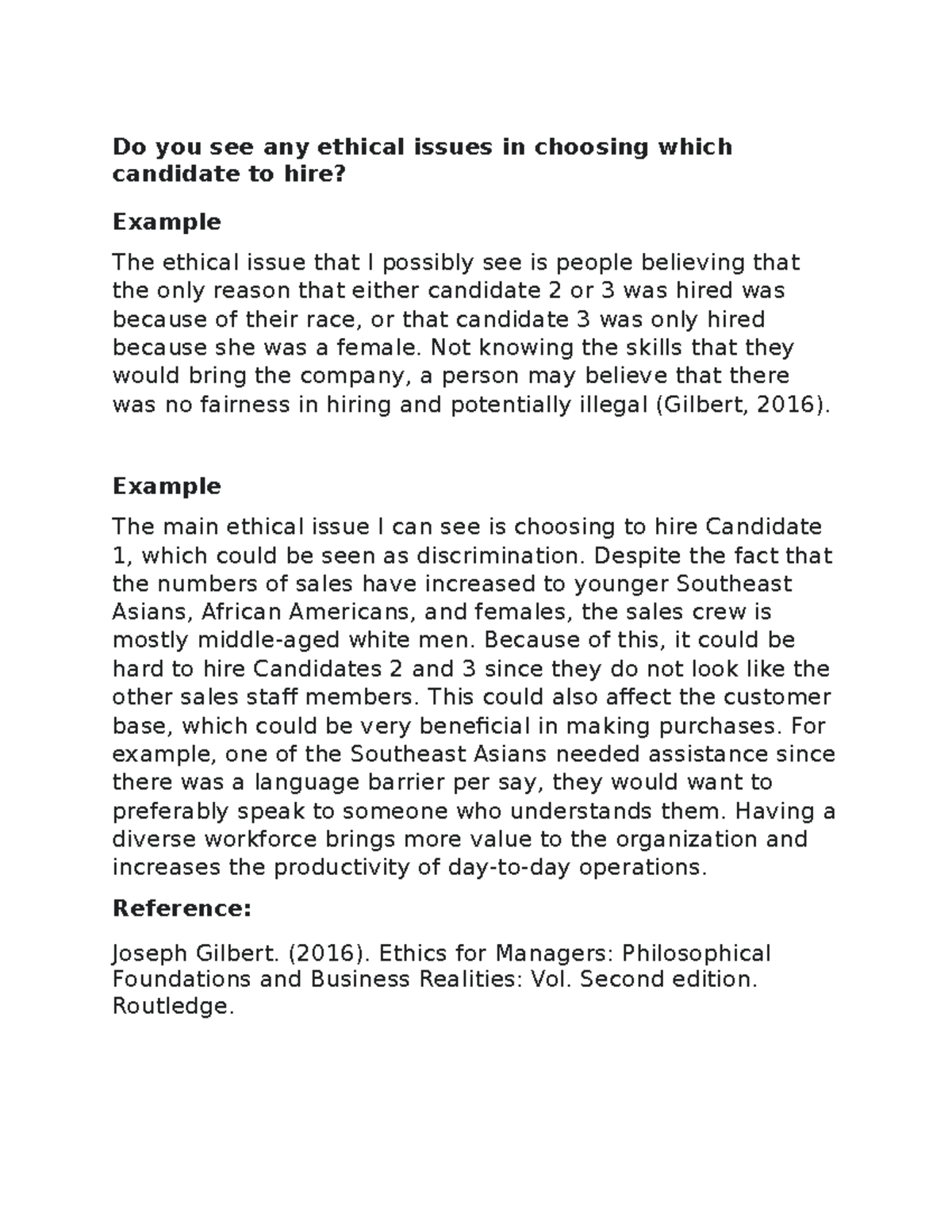Wk 3 Do you see any ethical issues in choosing which candidate to hire ...