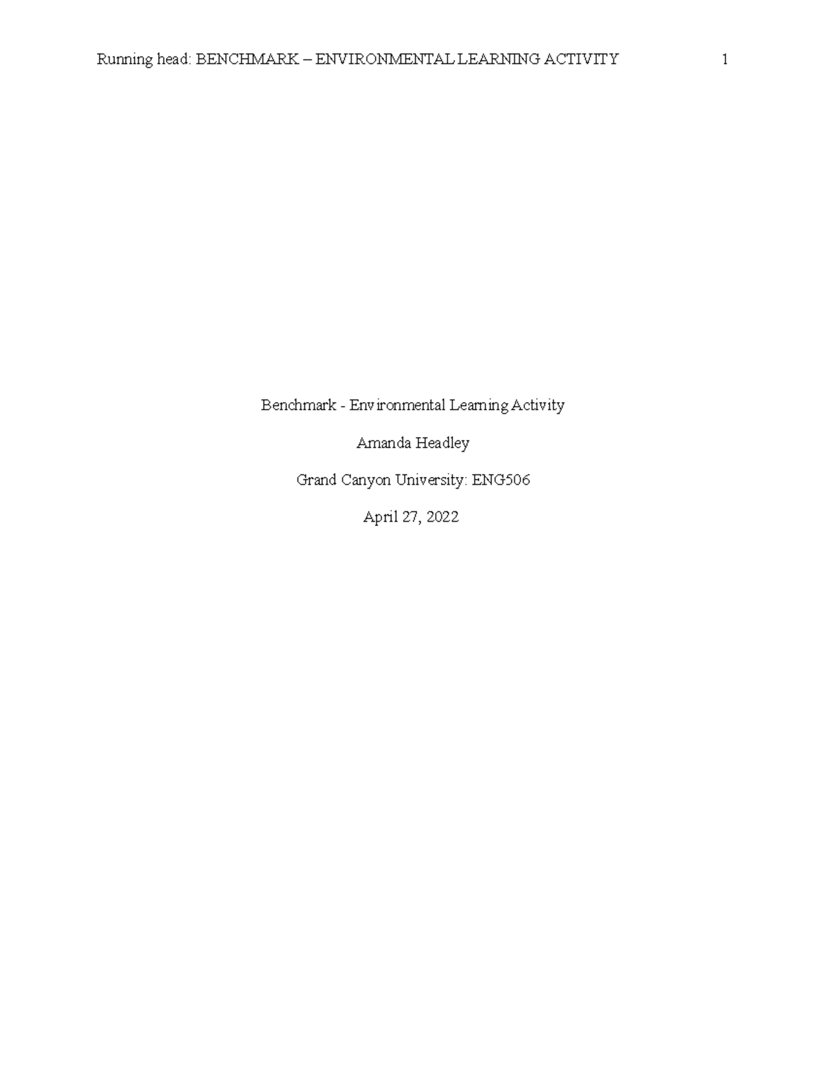 Benchmark – Environmental Learning Activity - Running head: BENCHMARK ...