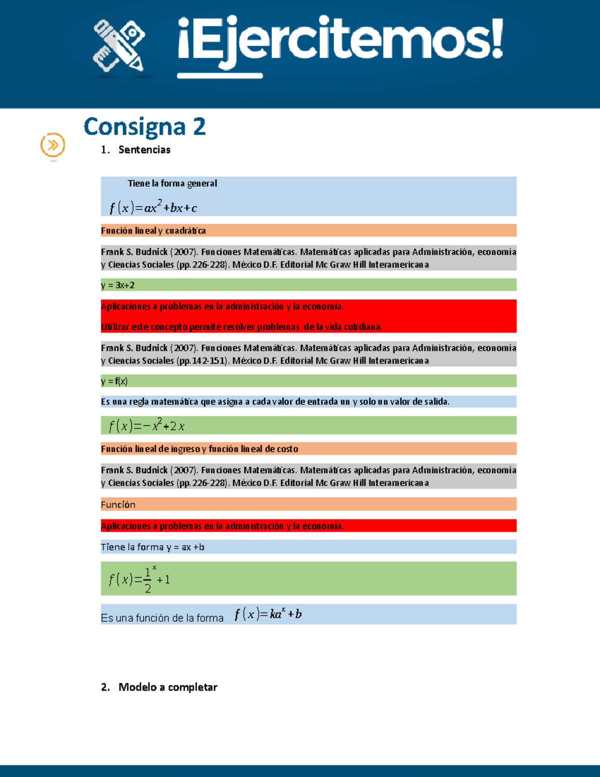 AP1 - Consigna 2 - Consigna 2 1. Sentencias Tiene la forma general f ( x )= ax 2 + bx + c ...