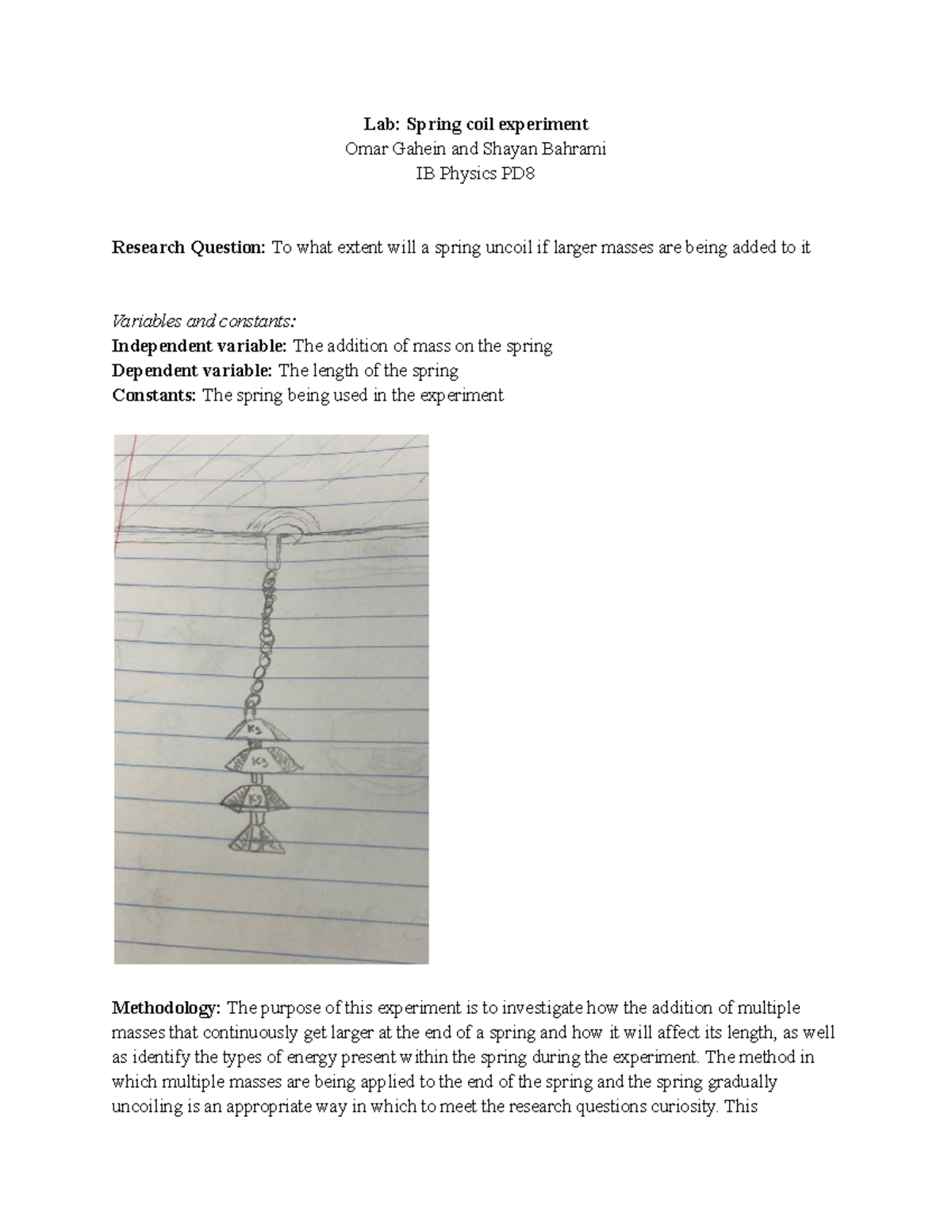 Lab Design an experiment - Lab: Spring coil experiment Omar Gahein and ...