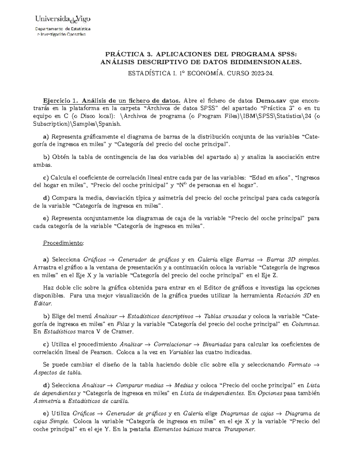 Práctica 3 - Guion Práctica 3 - PR ́ACTICA 3. APLICACIONES DEL PROGRAMA SPSS: AN ́ALISIS ...