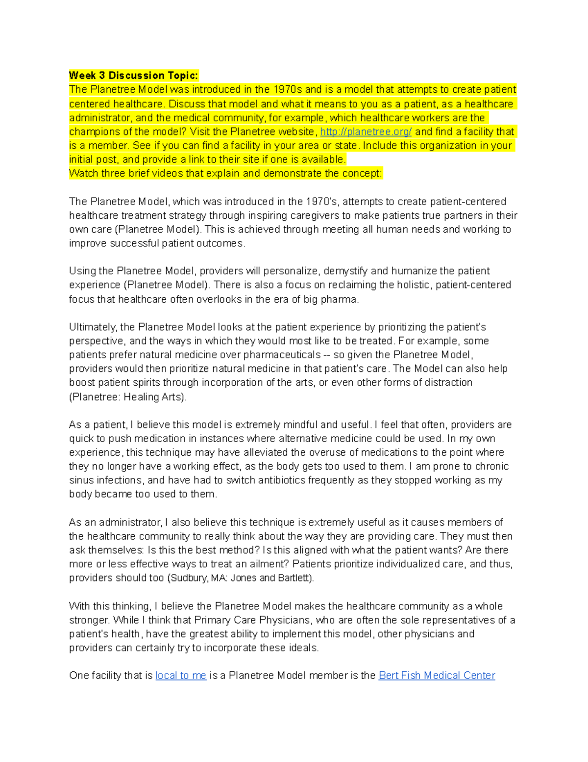 Week 3 - Grade: A+ - Week 3 Discussion Topic: The Planetree Model was ...