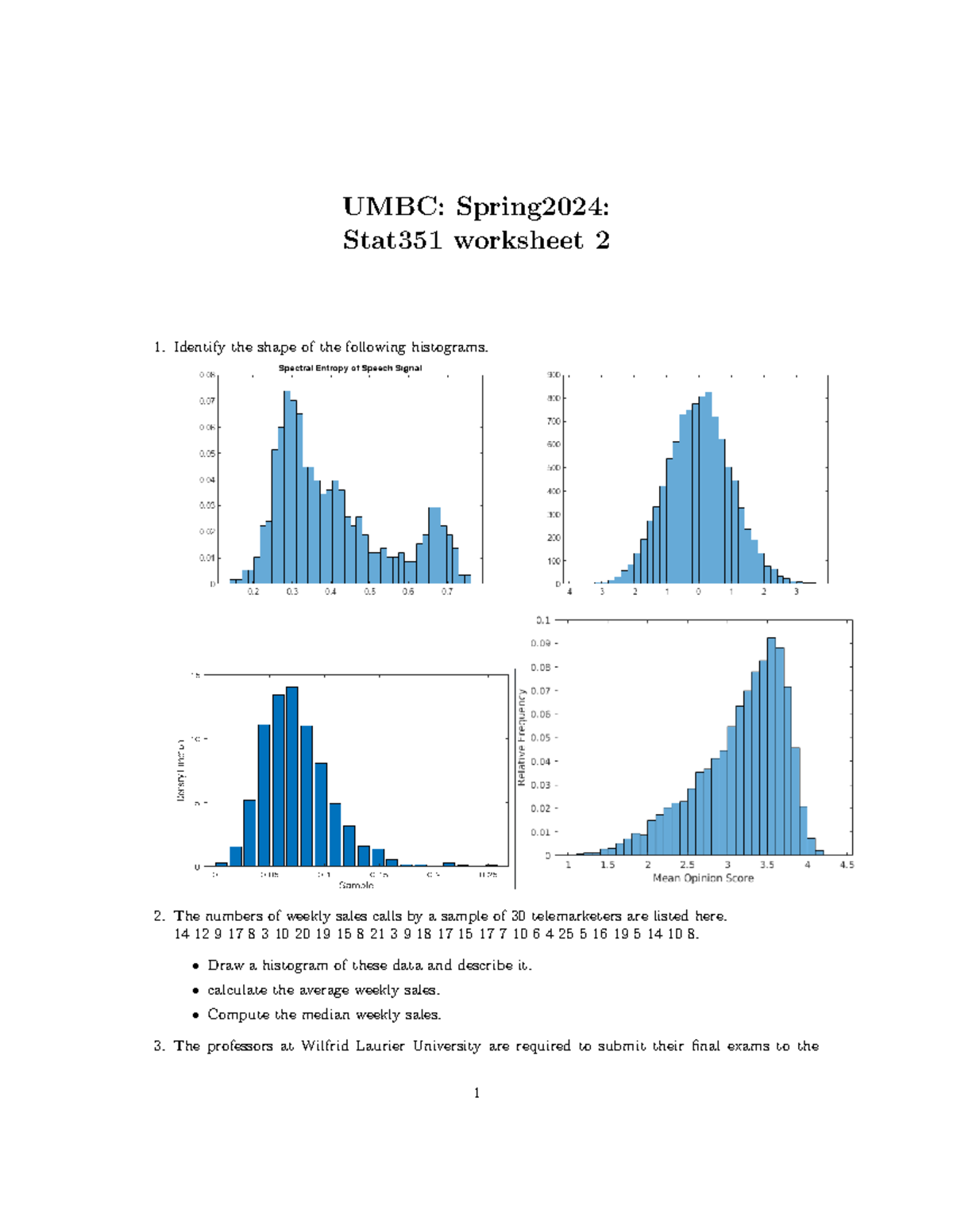 Stat 351 Worksheet 2: Histograms, Averages, and Medians Analysis - STAT ...