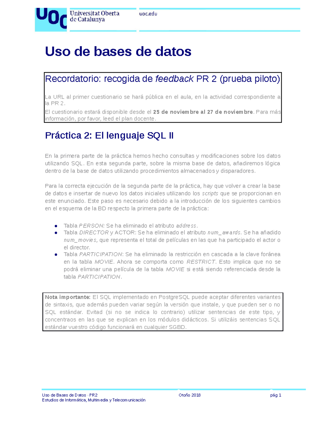 75567 PR2 SEP-ENE2018 - Uso de bases de datos Recordatorio: recogida de feedback PR 2 (prueba ...