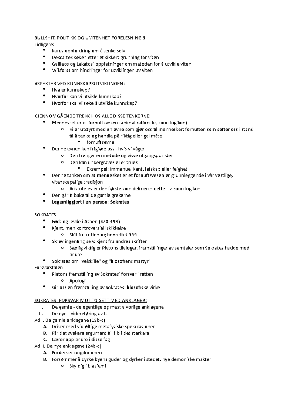 Exphil forelesning 5 - BULLSHIT, POLITIKK OG UVITENHET FORELESNING 5 Tidligere: Kants ...