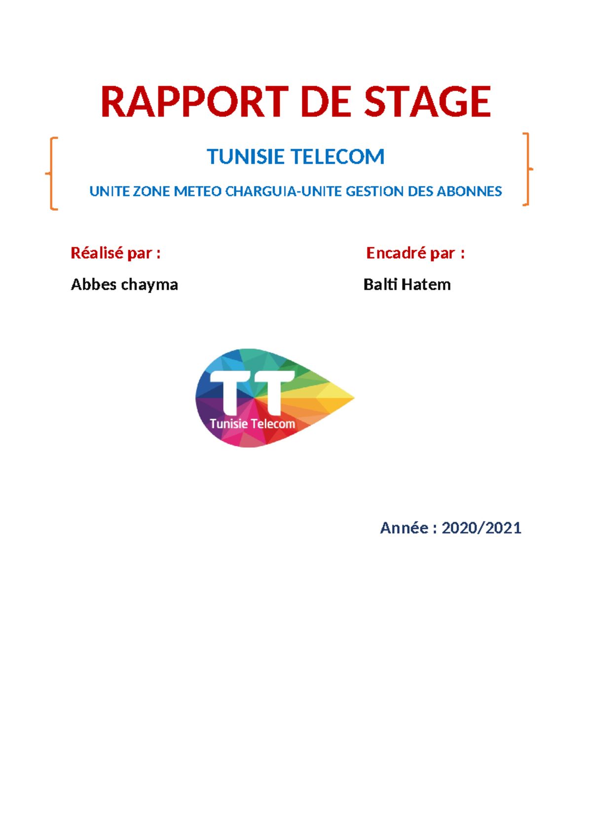 Rapport DE Stage - RAPPORT DE STAGE TUNISIE TELECOM UNITE ZONE METEO CHARGUIA-UNITE GESTION DES ...