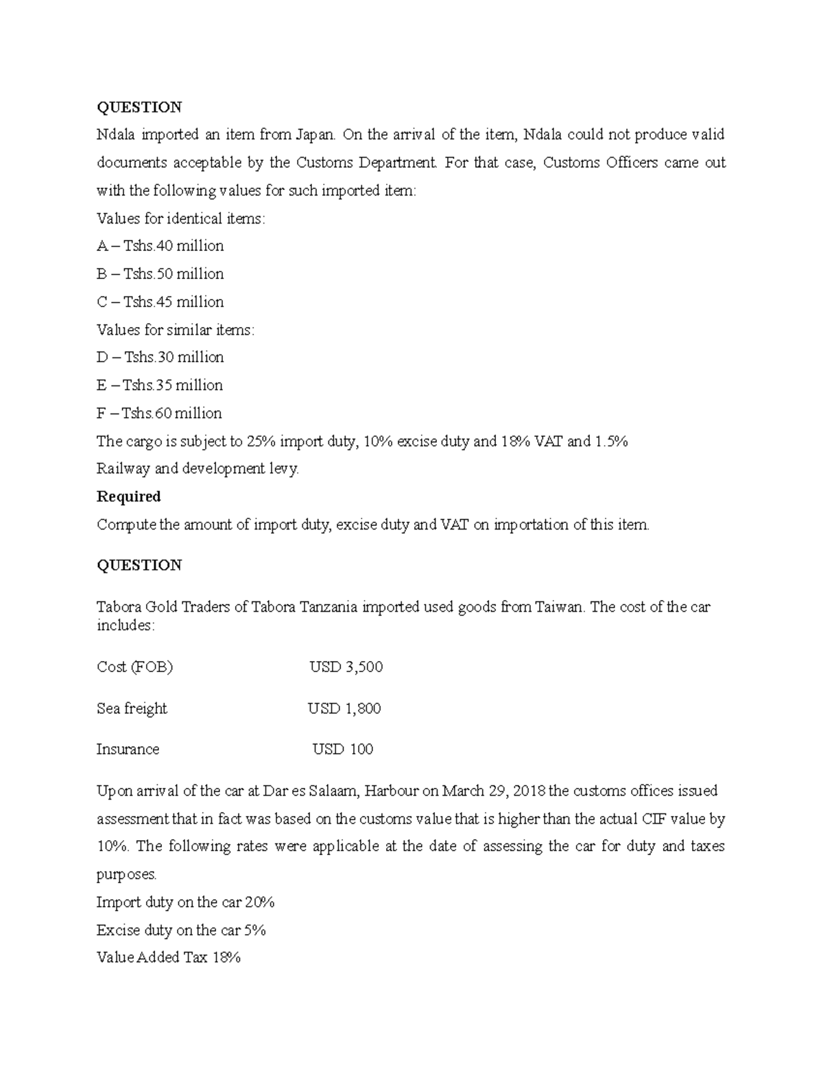 Customs sample qns - QUESTION Ndala imported an item from Japan. On the ...