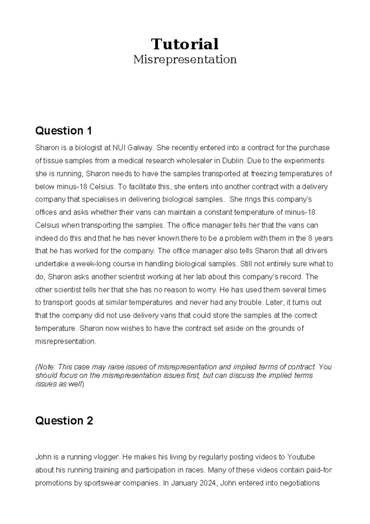 Misrepresentation - Questions - Tutorial Misrepresentation Question 1 Sharon is a biologist at ...