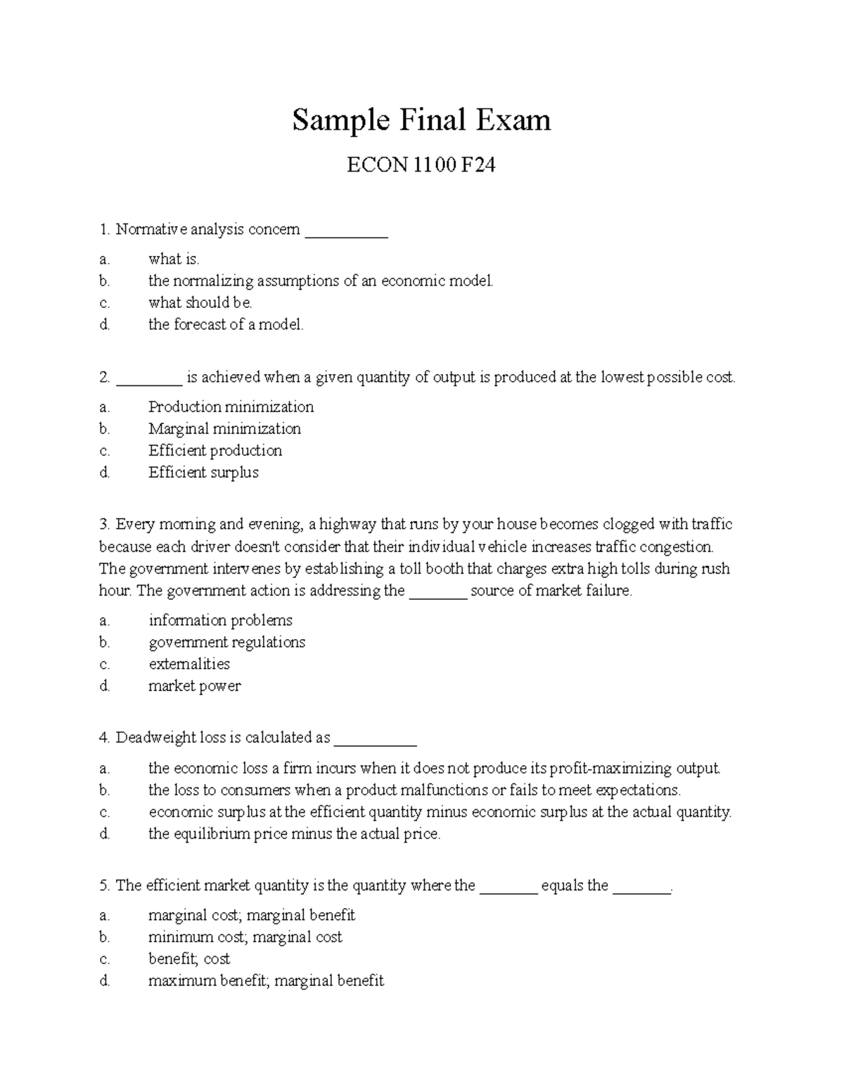 Sample Final Exam - Sample Final Exam ECON 1100 F 1. Normative analysis ...