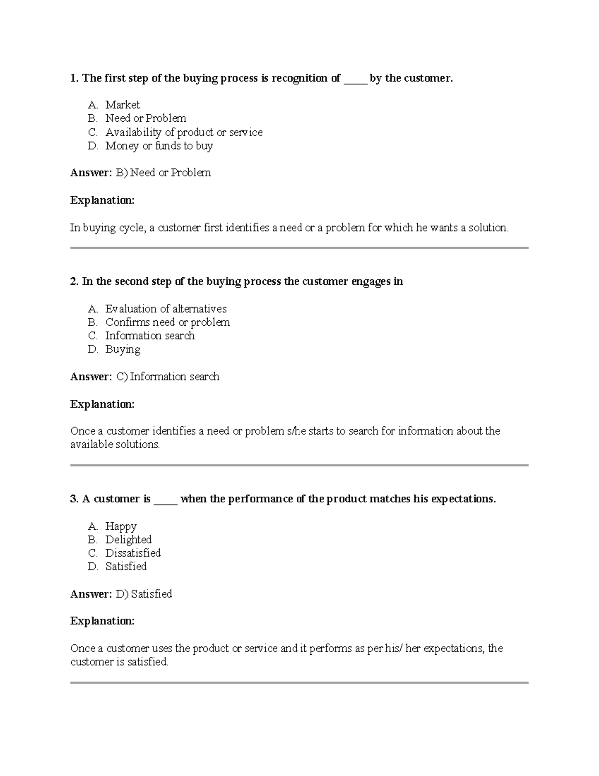 Review questions CH3 - The first step of the buying process is ...