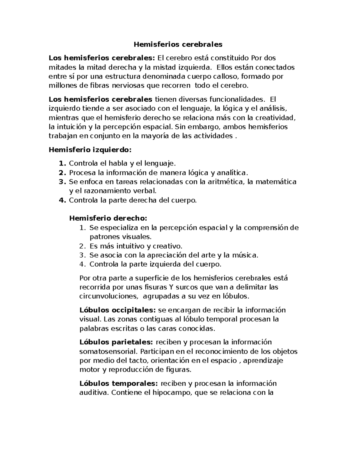 Hemiferios cerebrales - Ellos están conectados entre sí por una ...
