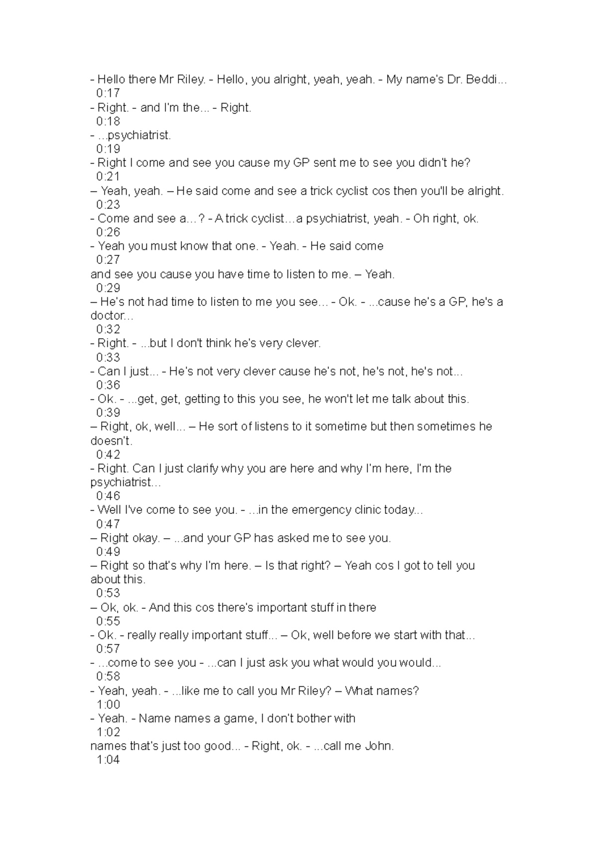 Mania Transcript - sasdas - Hello there Mr Riley. - Hello, you alright ...