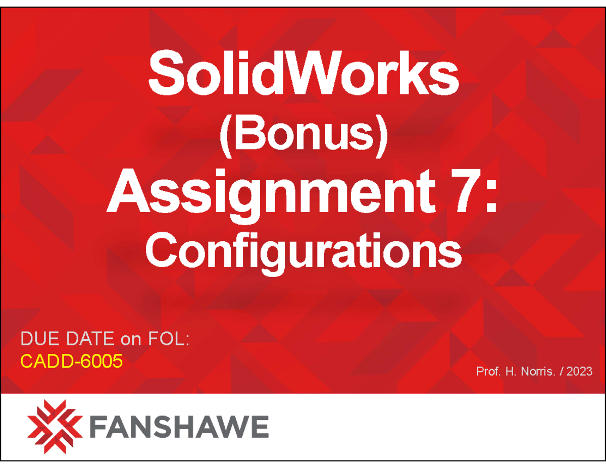 CADD-6005 SW Assignment-7 - (Bonus) Configurations Prof. H. Norris ...