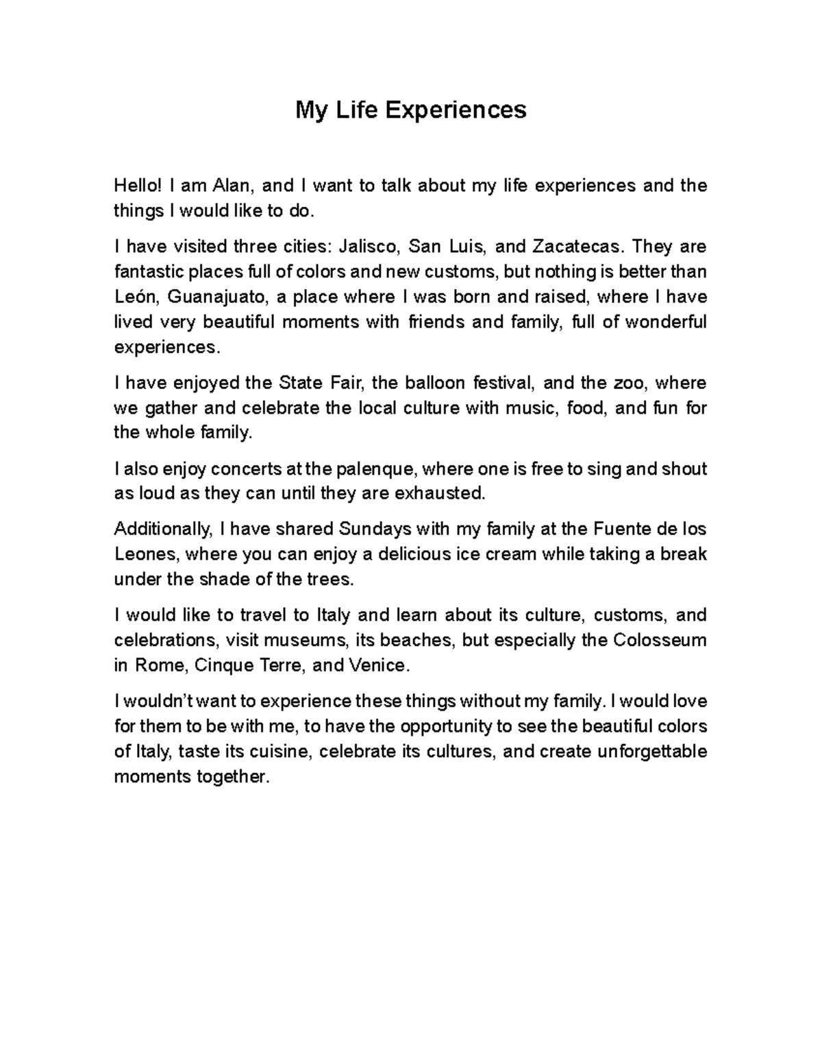 My Life Experiences - Resumen - My Life Experiences Hello! I am Alan, and I want to talk about ...