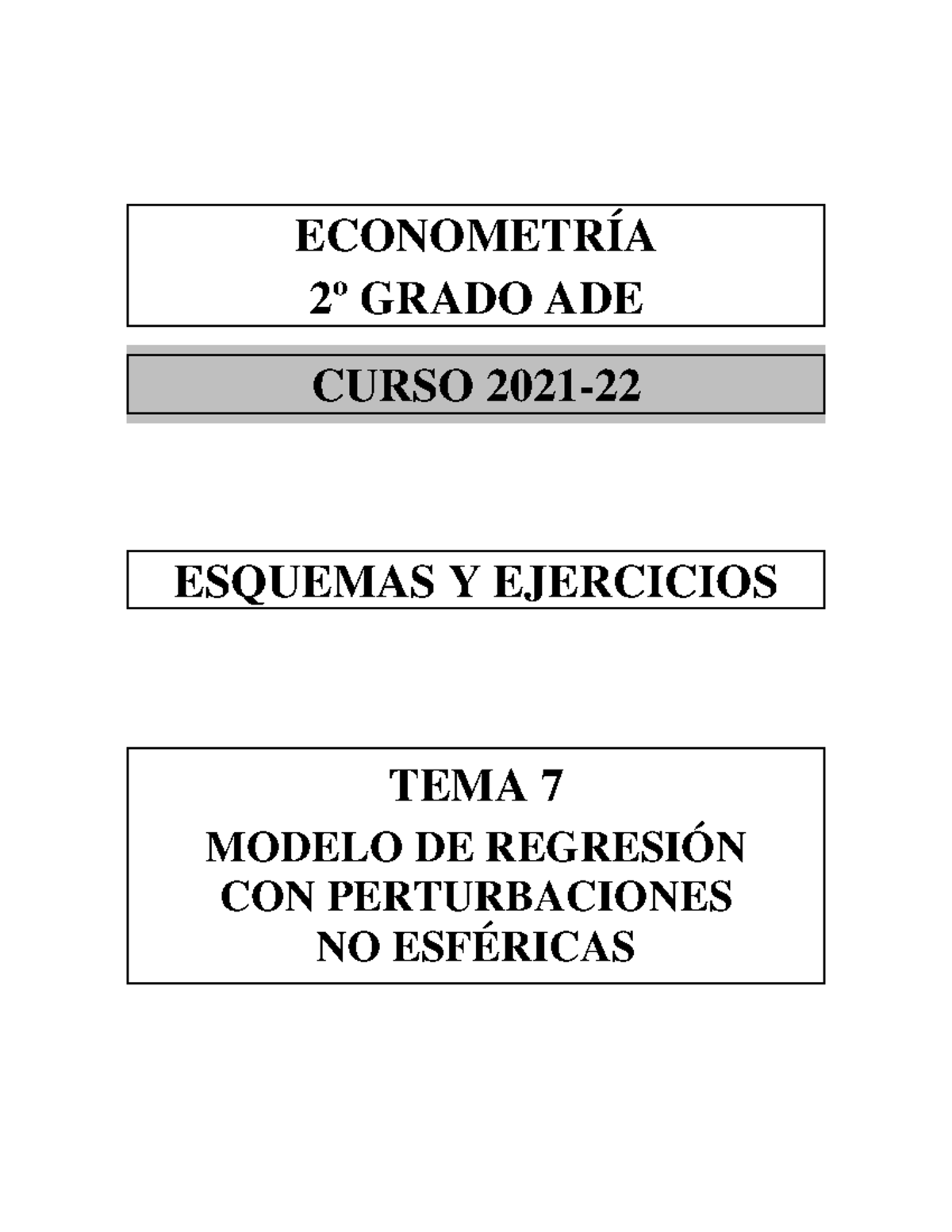 TEMA 7 - tema 7 completo con ejercicios - ECONOMETRÍA 2º GRADO ADE CURSO 2021- ESQUEMAS Y ...