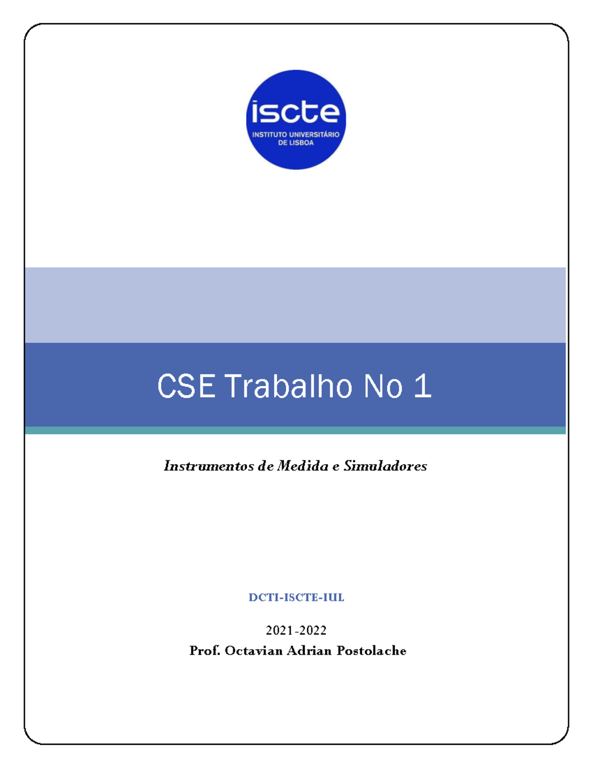 CSE Relatório LAB1 22/23 - DCTI-ISCTE-IUL 2021 - 2022 Prof. Octavian Adrian Postolache CSE ...