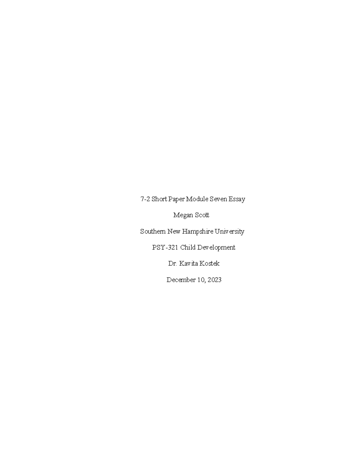 7-2 Short Paper Module Seven Essay - Kavita Kostek December 10, 2023 ...
