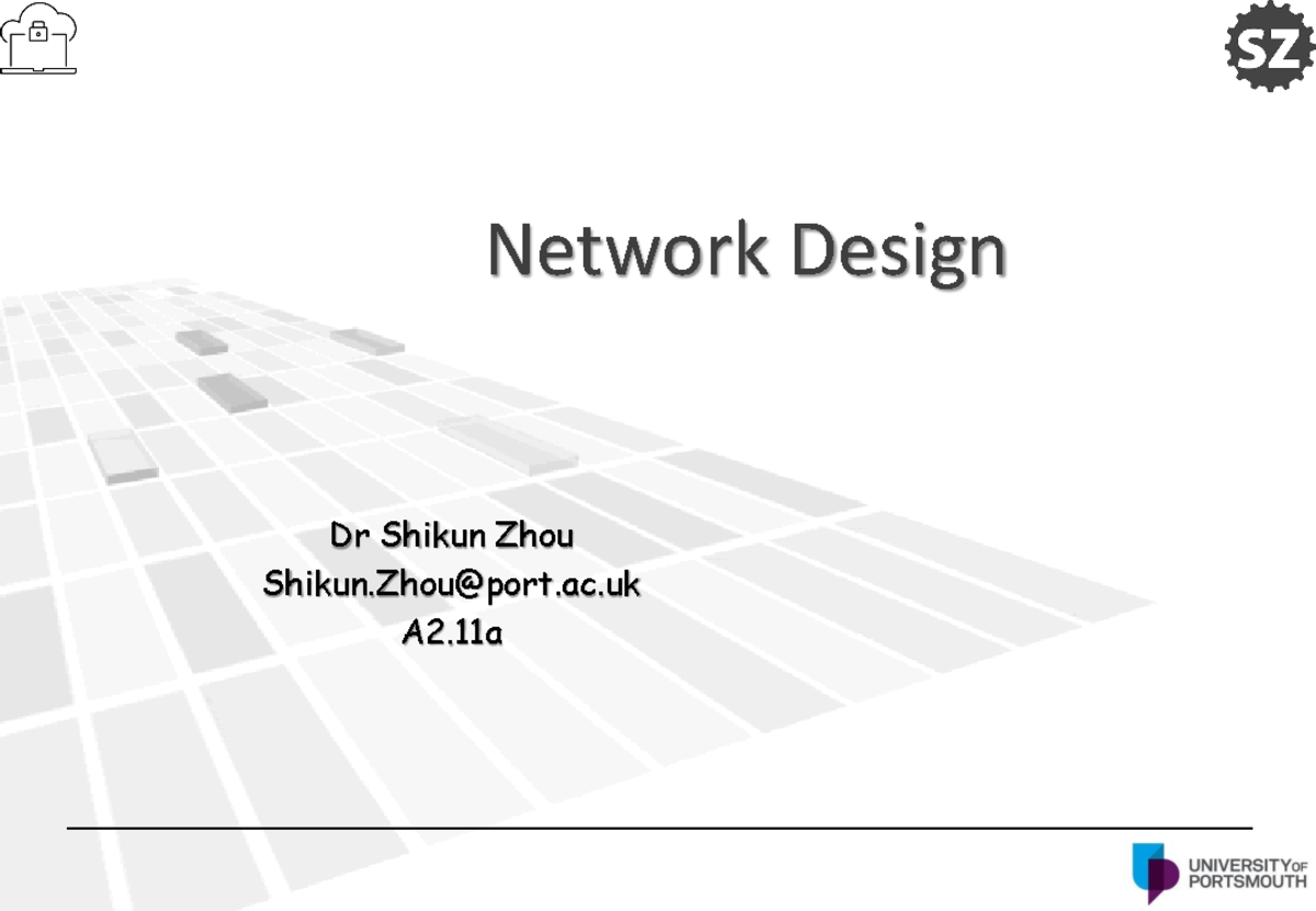 Netdes lectures 3 - NANA - Network Design Dr Shikun Zhou Shikun@port.ac ...