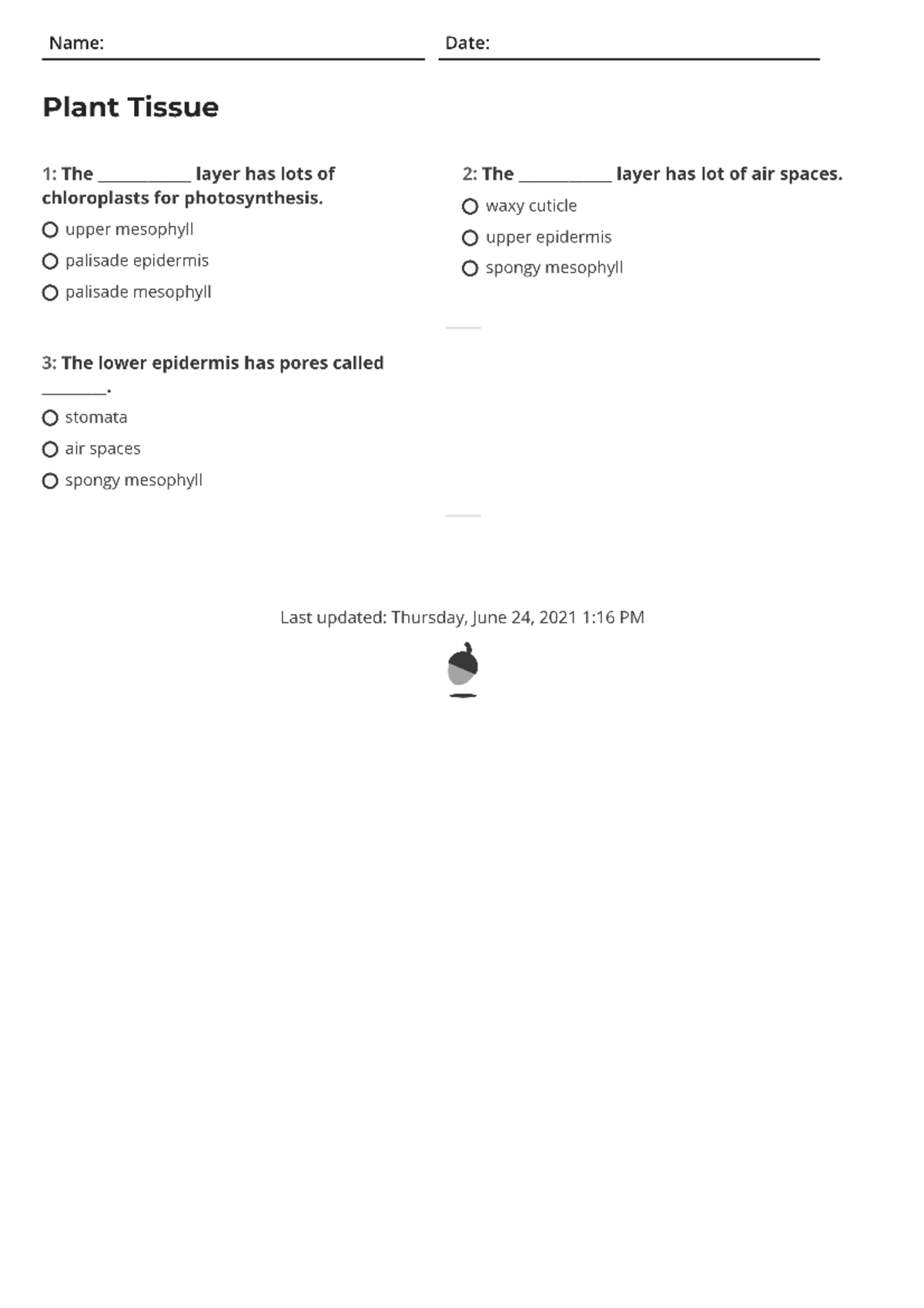 Plant Tissue Exit Quiz Questions - Name: Date: Plant Tissue 1: The ...