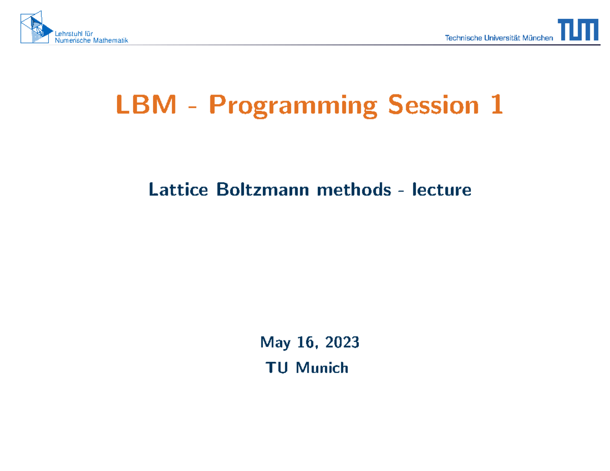 Folien - LBM Assignment - I Discussion SLides - Lehrstuhl fürNumerische ...