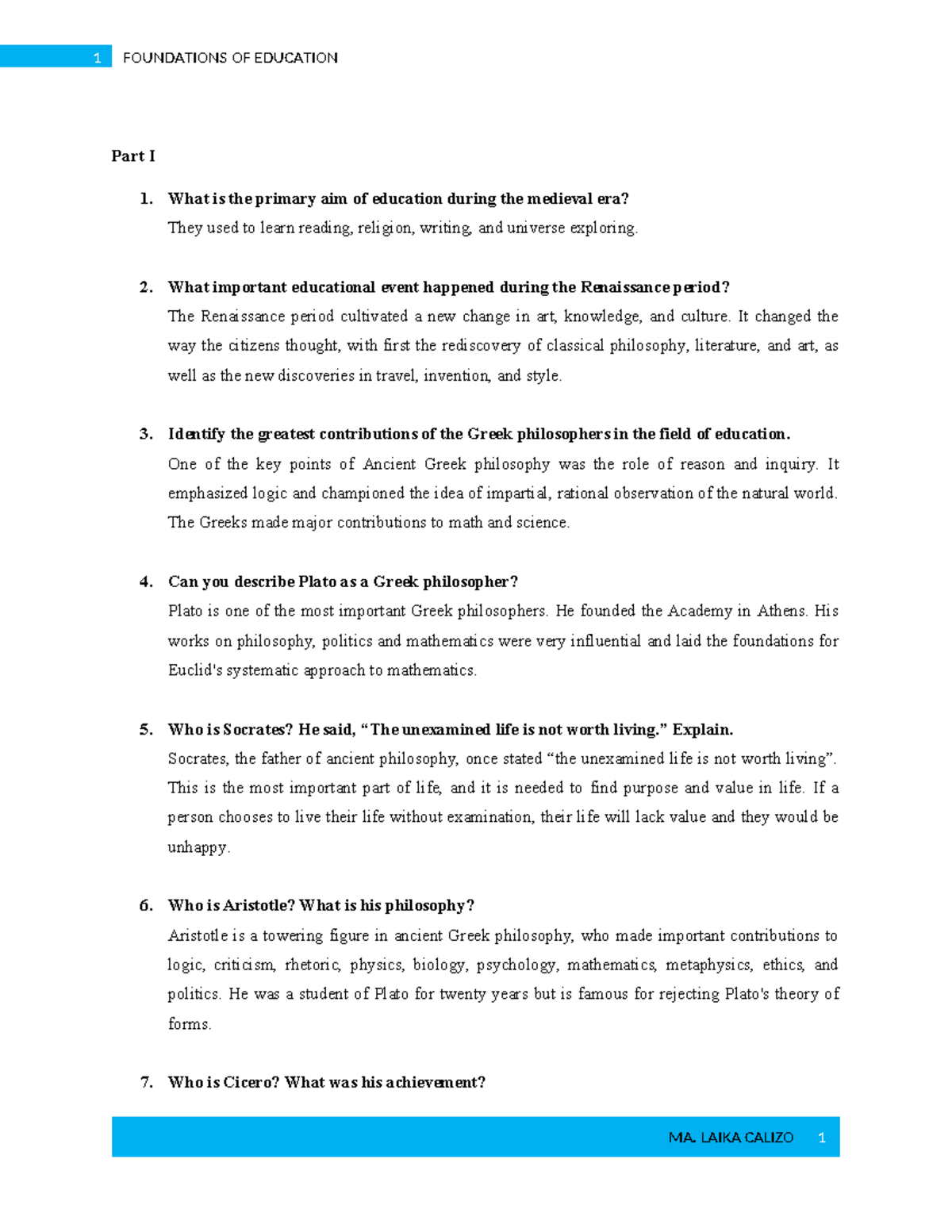 PART 1 - Educational - 1 FOUNDATIONS OF EDUCATION Part I 1. What is the ...
