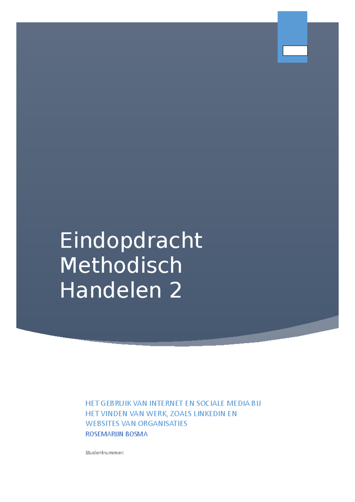 Eindopdracht Methodisch Handelen 2 2019-2020 - Eindopdracht Methodisch ...