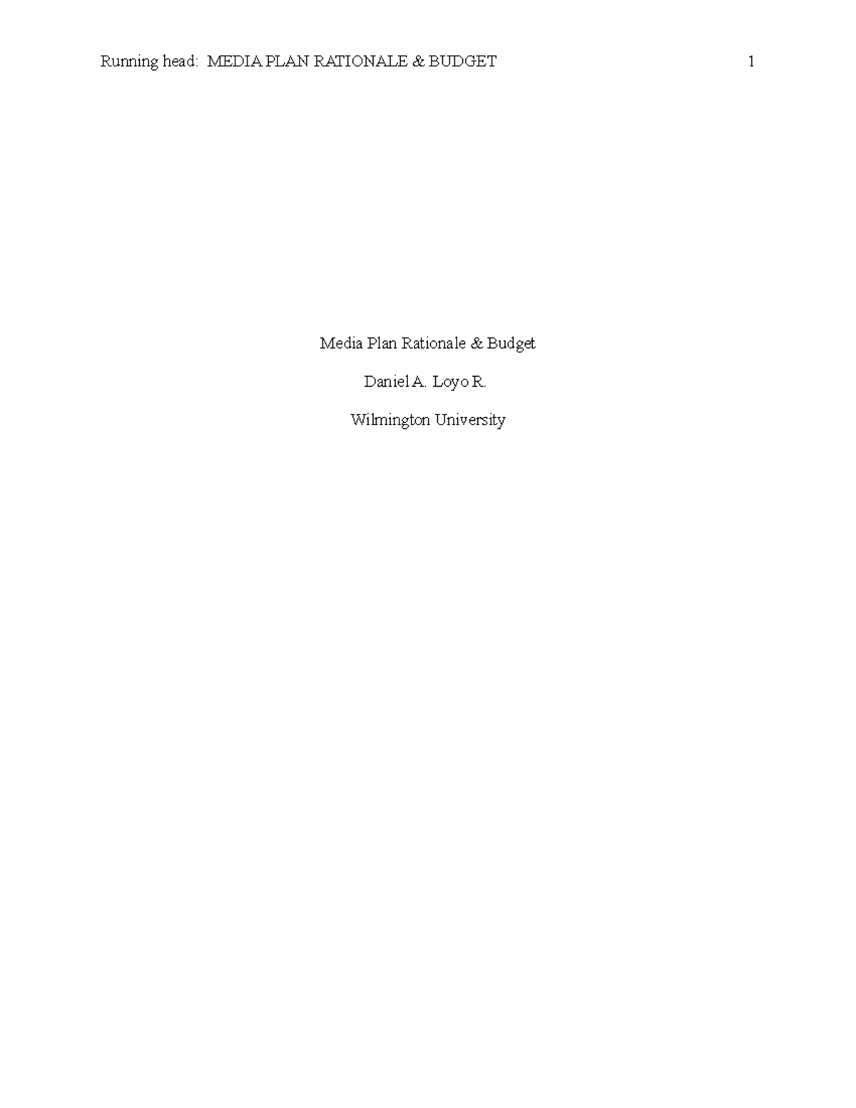 Media Plan Rationale & Budget - Media Plan Rationale & Budget Daniel A ...