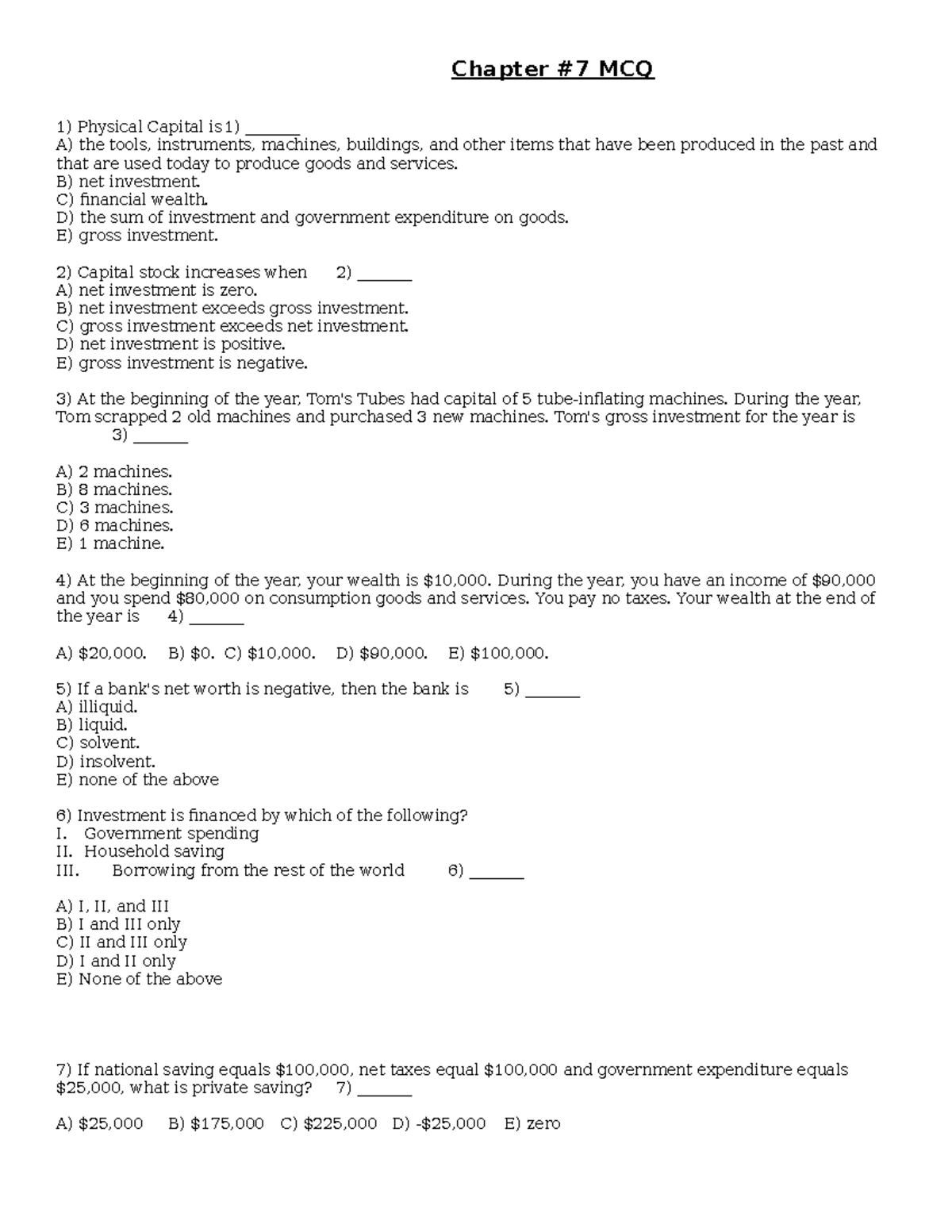 Chapter 7 MCQ - multip;le choice - Chapter #7 MCQ Physical Capital is 1 ...